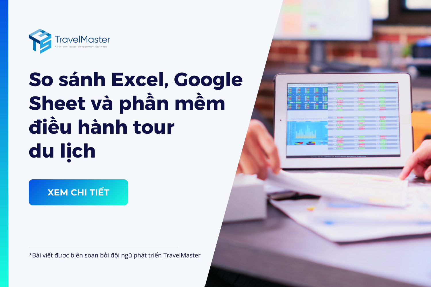 So sánh Excel, Google Sheet và phần mềm điều hành tour: Giải pháp nào ...